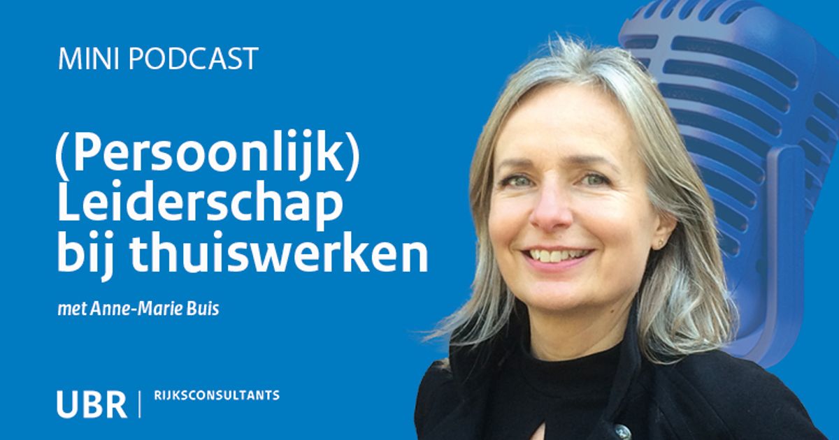 (Persoonlijk) leiderschap bij thuiswerken | Rijksorganisatie voor Ontwikkeling, Digitalisering ...
